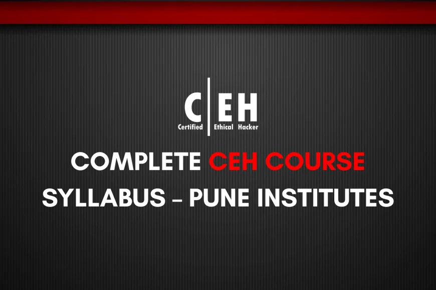 Complete Ethical Hacking Course Syllabus in Pune | Learn from Experts ...