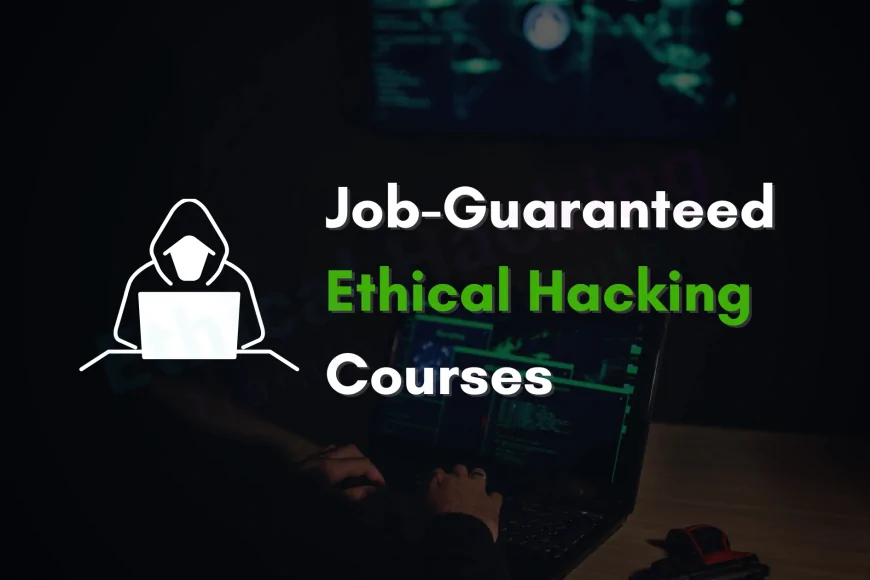 Ethical Hacking Course with Job Guarantee in Pune | Career-Focused ...