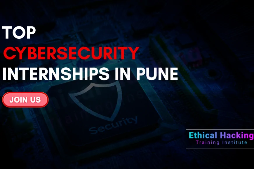 Top Cyber Security Internship Opportunities in Pune | Hands-On Training & Career Boost - Learn ...