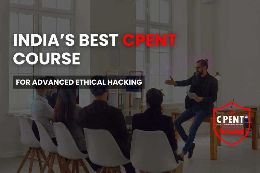 Enroll in India’s Best CPENT Certified Penetration Testing Course ...