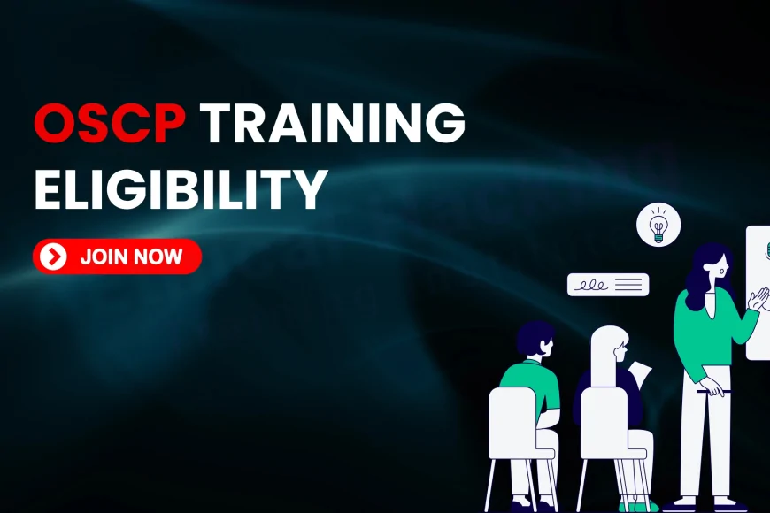 Who Is Eligible for OSCP Training? Complete Guide to Prerequisites ...