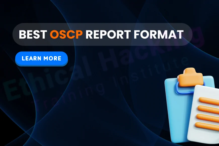 What Is the Best Format to Write the OSCP Exam Report? Complete ...
