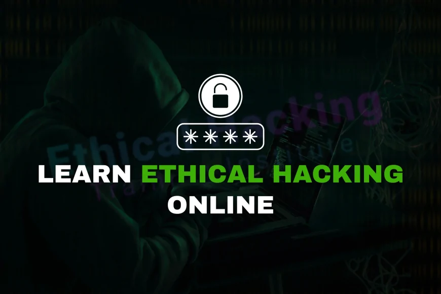 Best CEH Online Courses for 2025: Learn Ethical Hacking from Home | Learn Ethical Hacking from ...