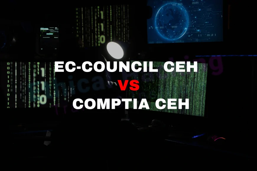 CompTIA CEH vs EC Council CEH: Which Certification Should You Choose ...