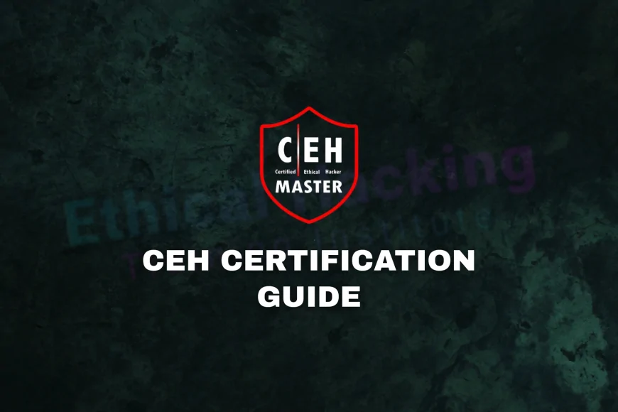 CEH Training and Certification: How to Get Started and Achieve Success ...