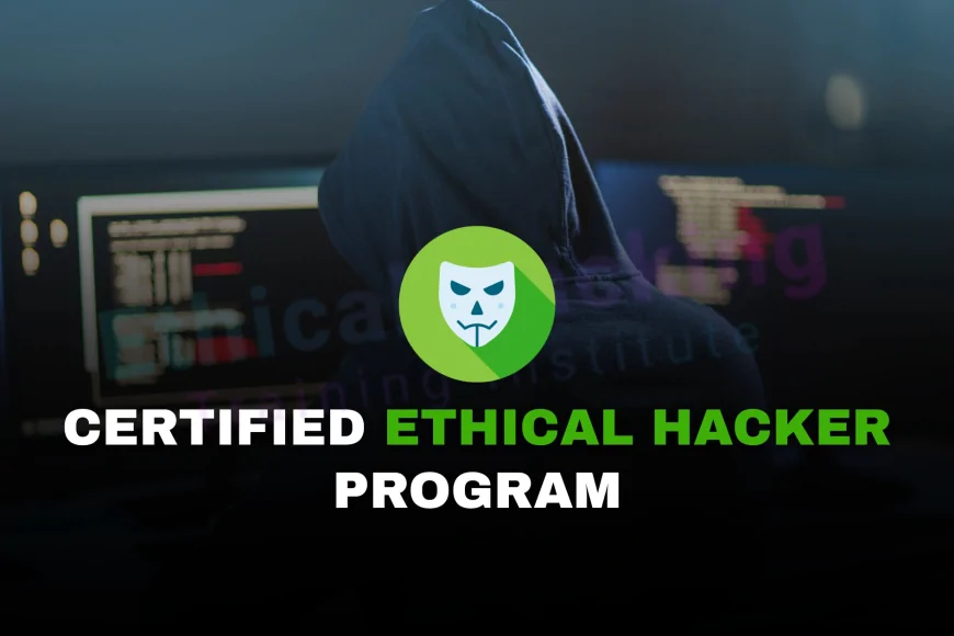 Certified Ethical Hacker Program: How to Enroll and What You’ll Learn | How to Enroll in the CEH ...
