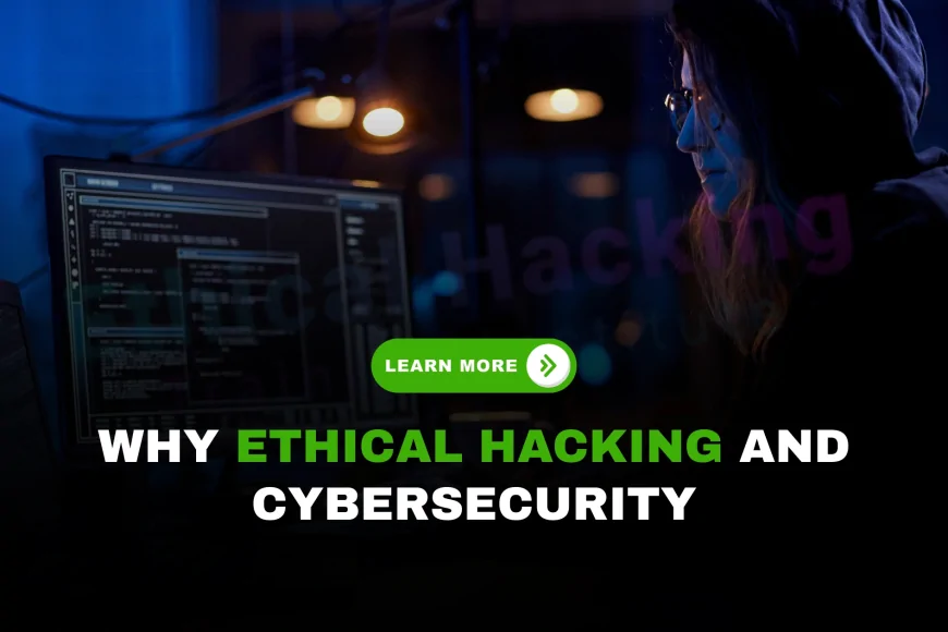Ethical Hacking and Cyber Security: Why the Two Are Essential for Your ...