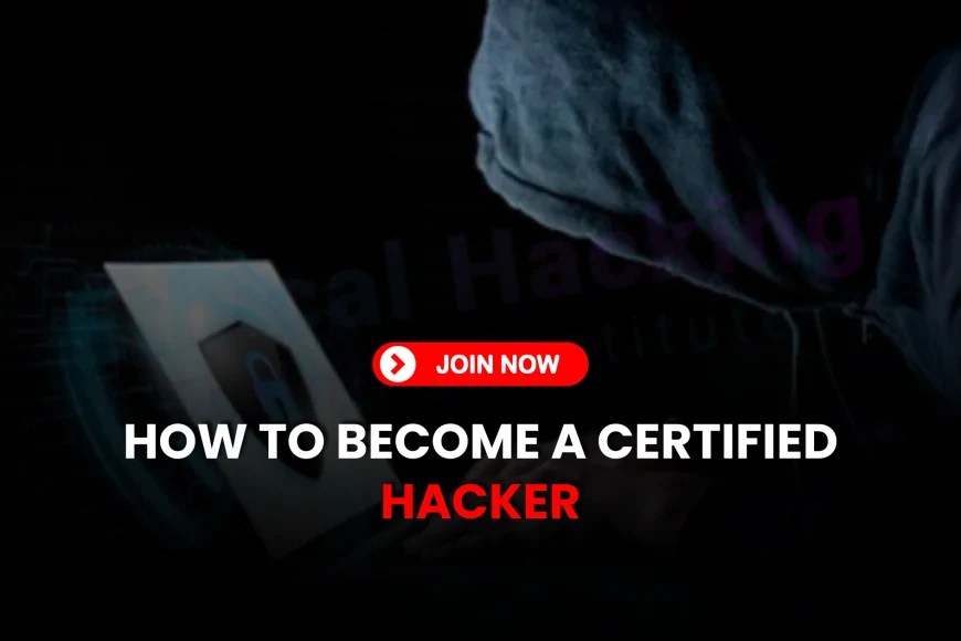 How to Become a Certified Hacker: The Essential Skills and Courses You Need | How to Launch Your ...