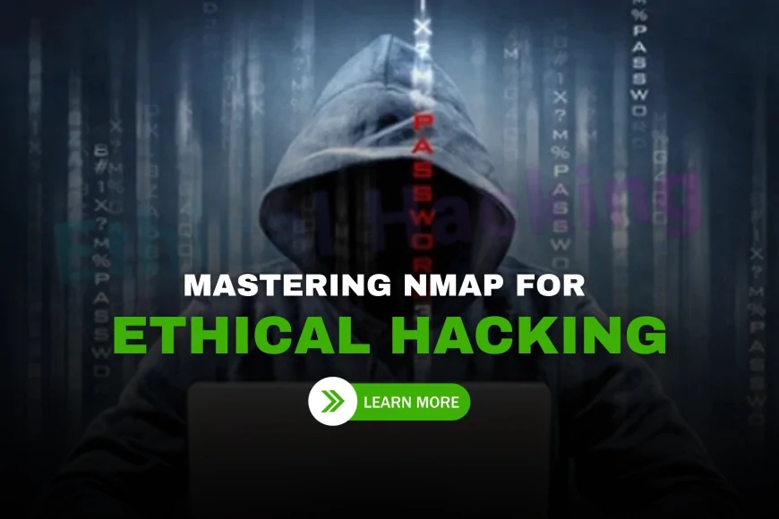 Master Nmap Hacking For Ethical Hacking And Penetration Testing Learn