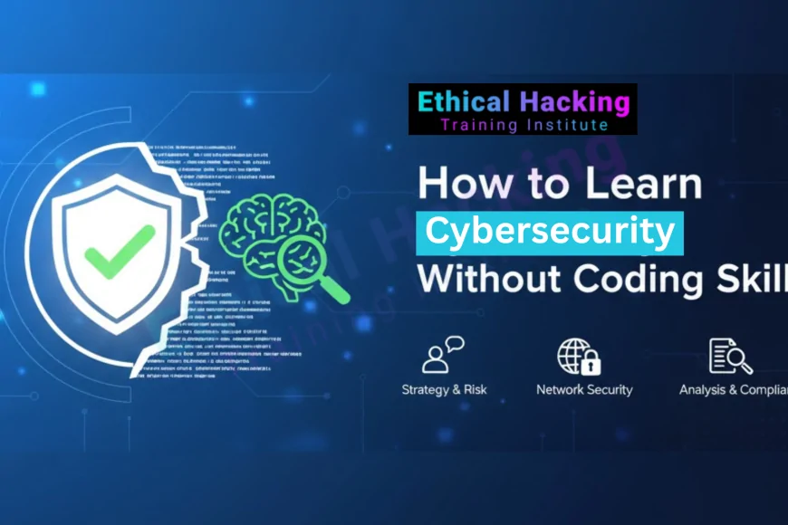 How to Learn Cybersecurity Without Coding Skills? - Learn Ethical ...